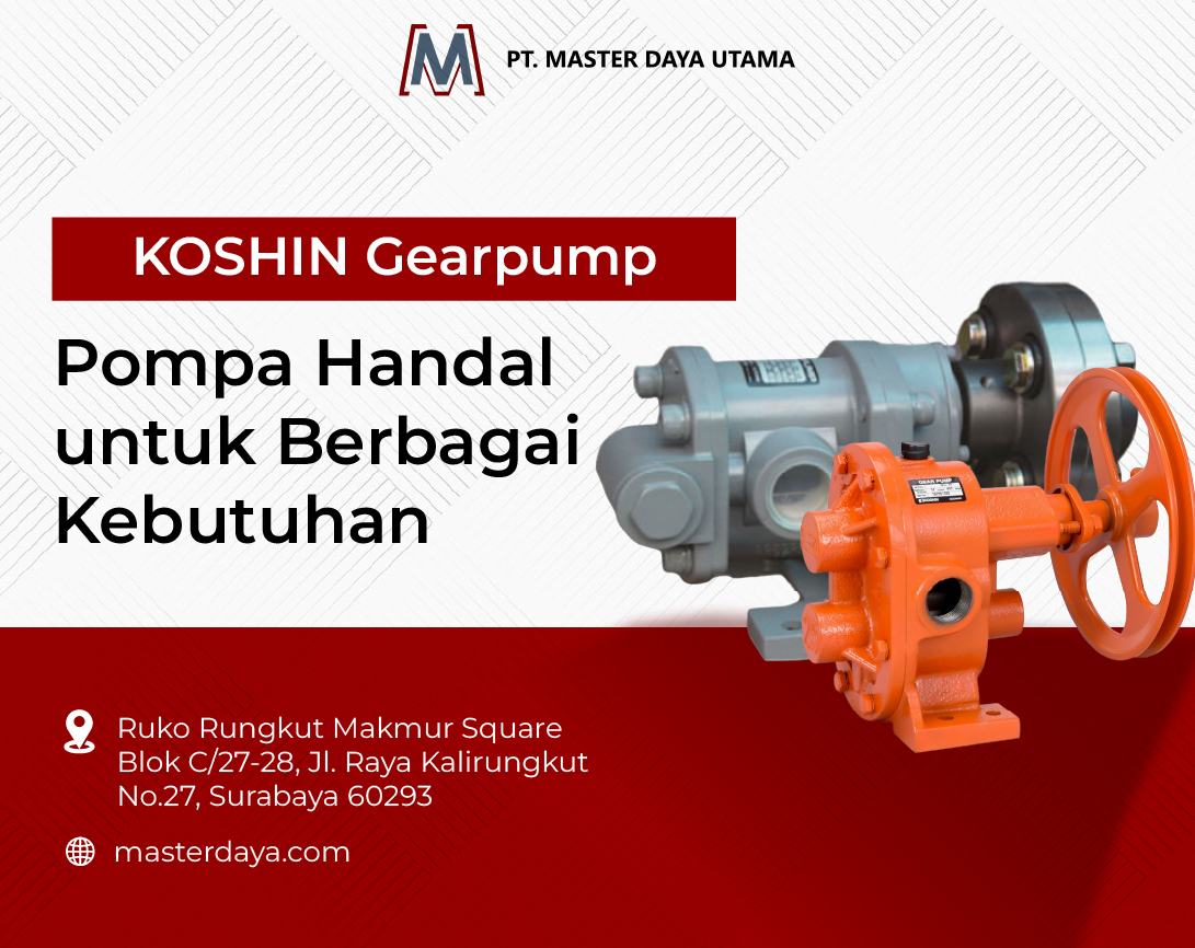 PT Master Daya Utama – Distributor Resmi KOSHIN Gearpump di Indonesia - PT. Master Daya Utama