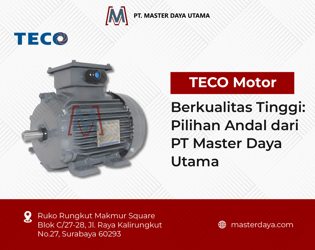 TECO Motor Berkualitas Tinggi: Pilihan Andal dari PT Master Daya Utama - PT. Master Daya Utama