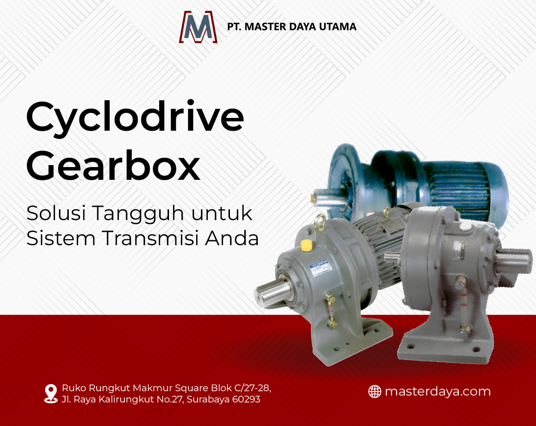 Cyclodrive Gearbox: Solusi Tangguh untuk Sistem Transmisi Anda - PT. Master Daya Utama