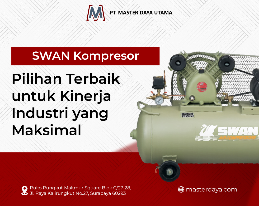 SWAN Kompresor: Pilihan Terbaik untuk Kinerja Industri yang Maksimal ...